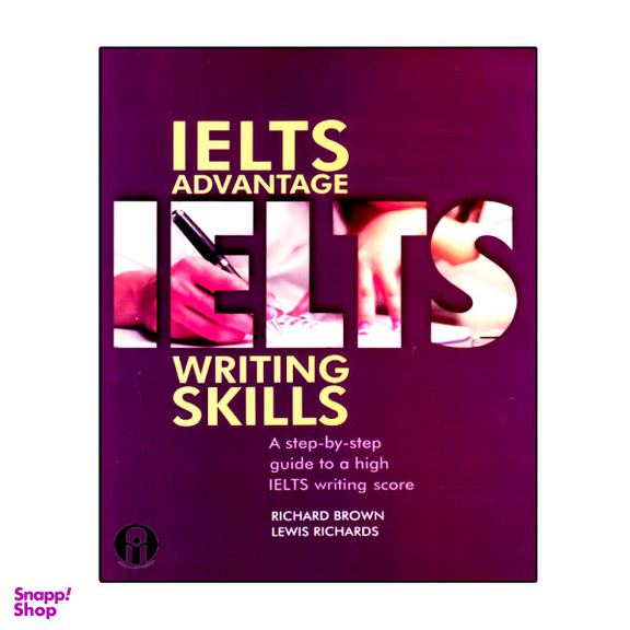 خرید و قیمت کتاب IELTS Advantage Writing Skills اثر Richard Brown And Lewis Richards انتشارات ...